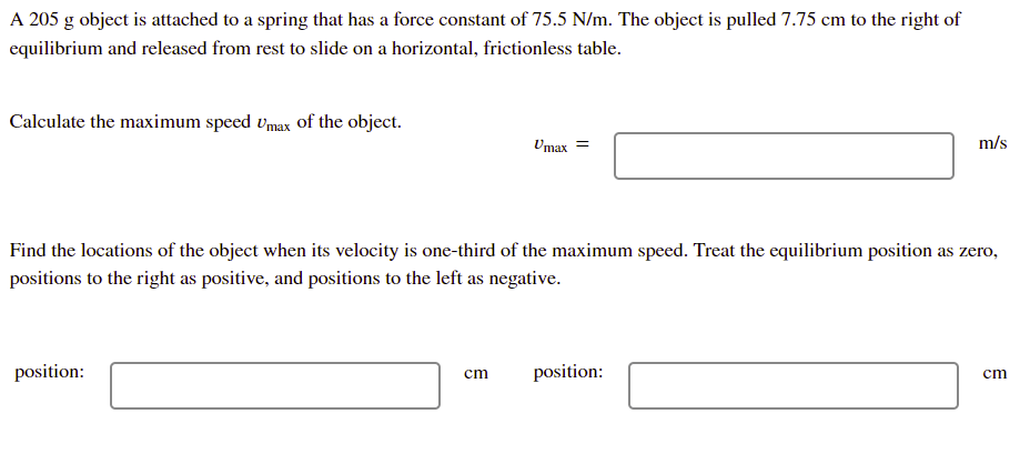 Solved A 205 g object is attached to a spring that has a | Chegg.com