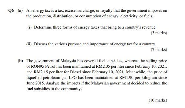 Solved 06 (a) An energy tax is a tax, excise, surcharge, or | Chegg.com