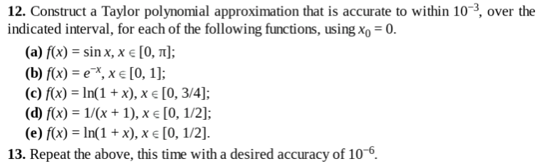 Solved 12. Construct a Taylor polynomial approximation that | Chegg.com