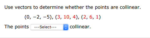 Solved Use vectors to determine whether the points are | Chegg.com