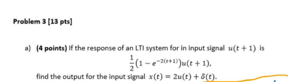 Solved Problem 3 (13 pts] a) (4 points) If the response of | Chegg.com