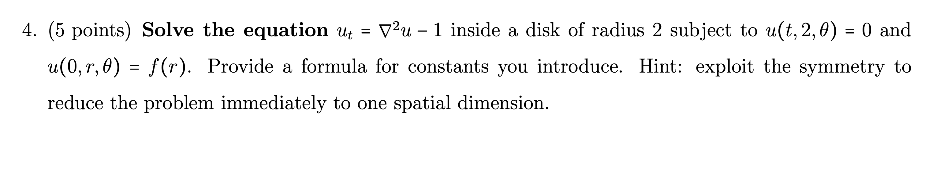 Solved 4. (5 points) Solve the equation ut=∇2u−1 inside a | Chegg.com