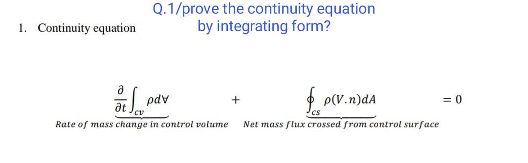 Solved Q.1/prove the continuity equation by integrating | Chegg.com