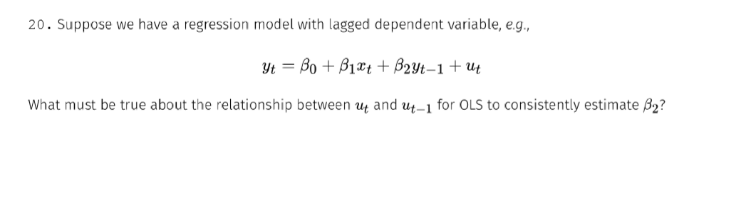 Solved 20. Suppose we have a regression model with lagged | Chegg.com
