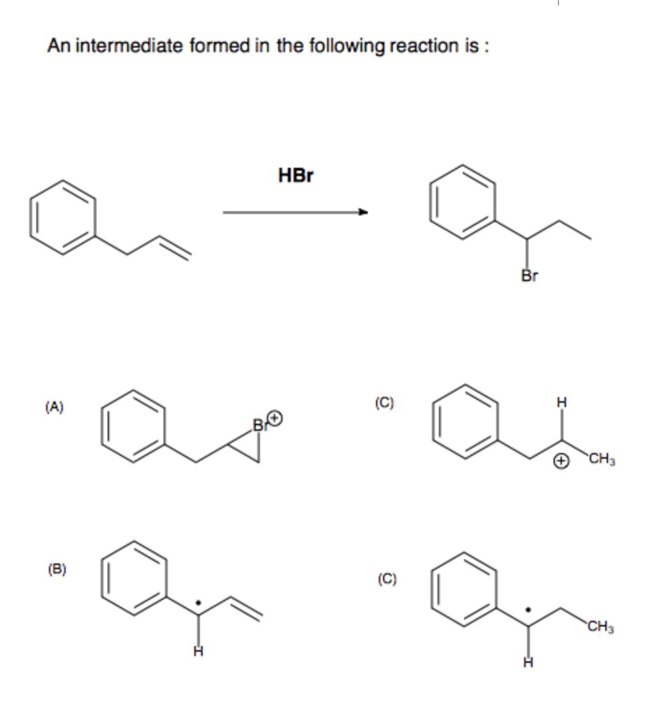 An intermediate formed in the following reaction is : | Chegg.com