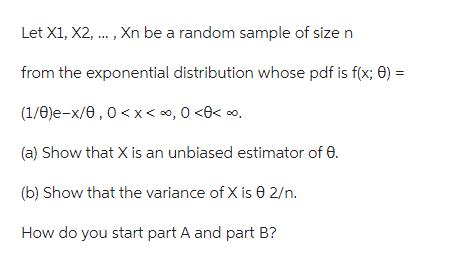 Solved Let X1,X2,…,Xn be a random sample of size n from the | Chegg.com