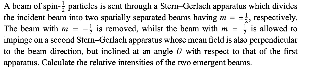 Solved A beam of spin- −21 particles is sent through a | Chegg.com