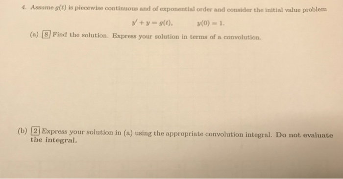 Solved 4. Assume g() is piecewise continuous and of | Chegg.com