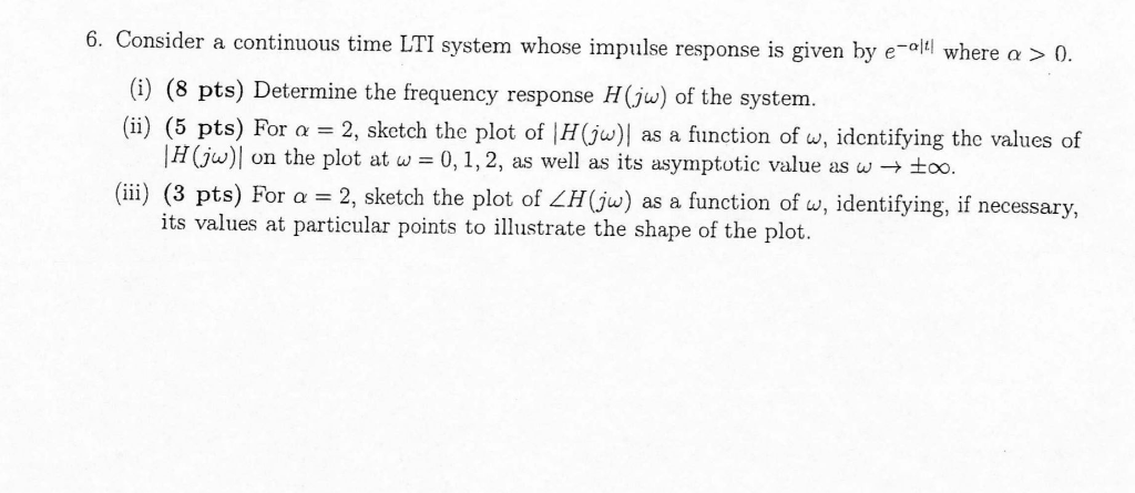 Solved Consider a continuous time LTI system whose impulse | Chegg.com
