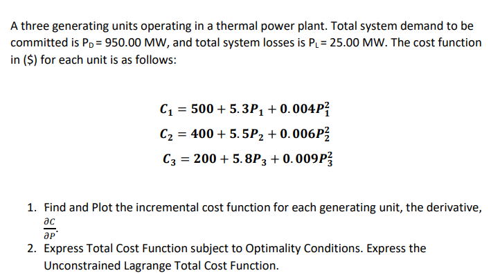 Solved A three generating units operating in a thermal power | Chegg.com