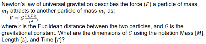 Solved Newton's law of universal gravitation describes the | Chegg.com