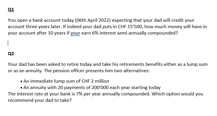 Solved Q1 You open a bank account today (06th April 2022) | Chegg.com
