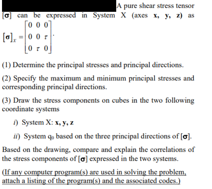 Solved A pure shear stress tensor [G] can be expressed in | Chegg.com