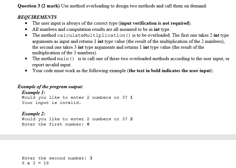 Solved Question 3 (2 mark) Use method overloading to design | Chegg.com