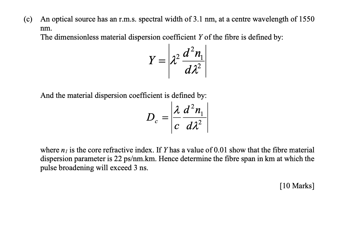 Solved (c) An optical source has an r.m.s. spectral width of | Chegg.com