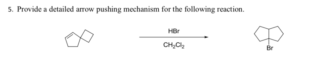 Solved 5. Provide a detailed arrow pushing mechanism for the | Chegg.com