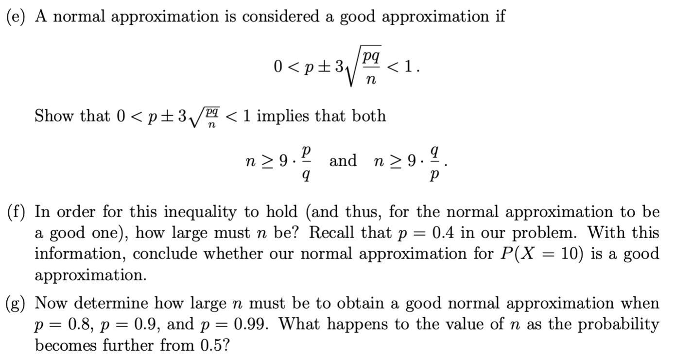 Solved (e) ﻿A normal approximation is considered a good | Chegg.com