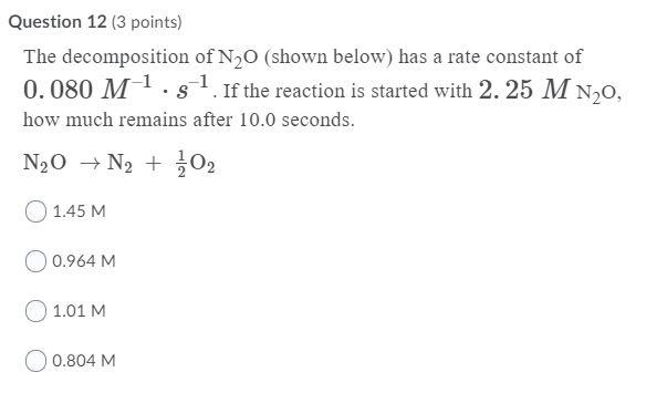 Solved Question 12 (3 points) The decomposition of N20 | Chegg.com