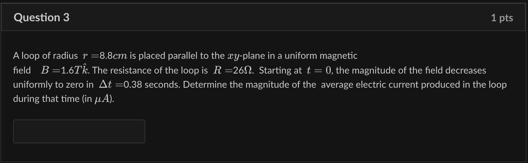 Solved Question 3A loop of ﻿radius r=8.8cm is ﻿placed | Chegg.com