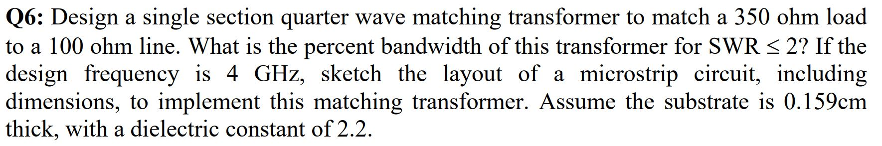 Q6: Design a single section quarter wave matching | Chegg.com