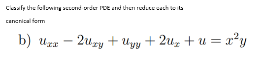 Solved Classify the following second-order PDE and then | Chegg.com