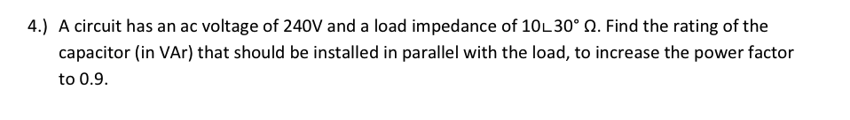 Solved 4.) A circuit has an ac voltage of 240V and a load | Chegg.com