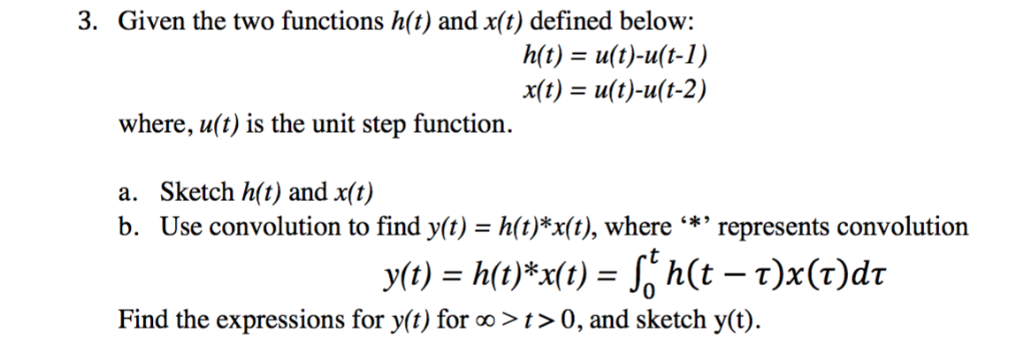 Solved 3. Given the two functions h(t) and x(t) defined | Chegg.com