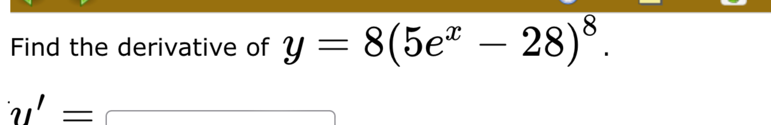 Solved Find The Derivative Of Y 8 5ex 28 8