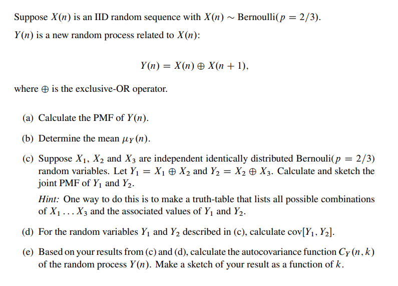 Solved Suppose X(n) is an IID random sequence with X(n) ~ | Chegg.com