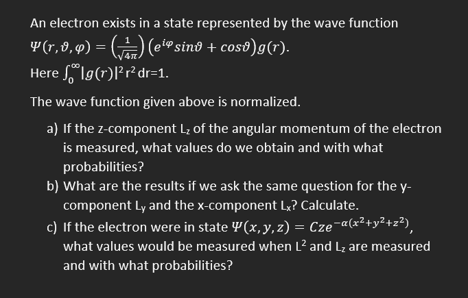 An electron exists in a state represented by the wave | Chegg.com