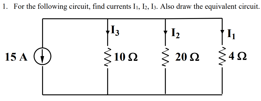 Solved 1 For The Following Circuit Find Currents I1 I2