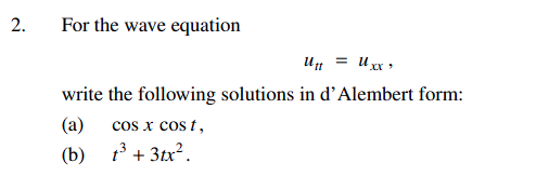 Solved 2. For the wave equation utt=uxx write the following | Chegg.com