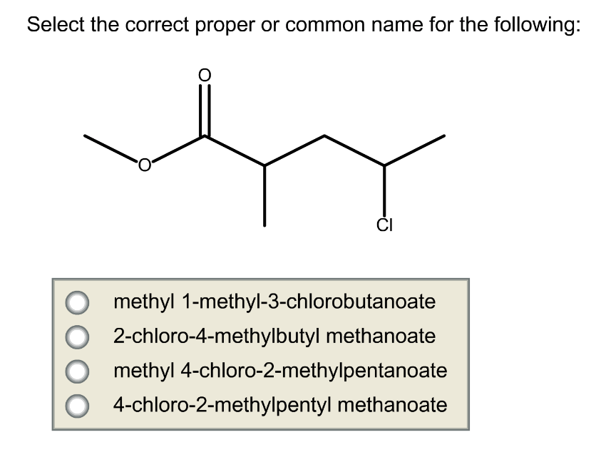 Solved Select the correct proper or common name for the | Chegg.com