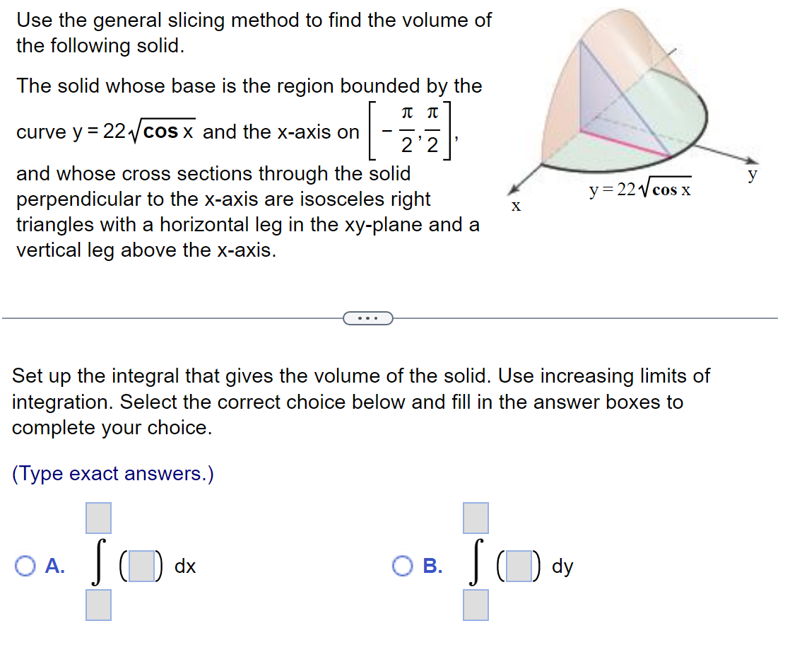 Solved Use the general slicing method to find the volume of | Chegg.com