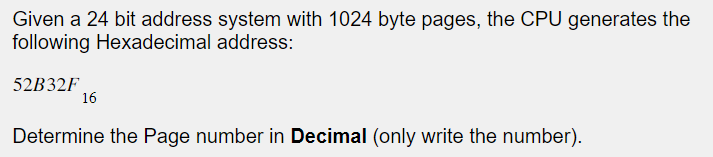 Solved Given a 24 bit address system with 1024 byte pages, | Chegg.com