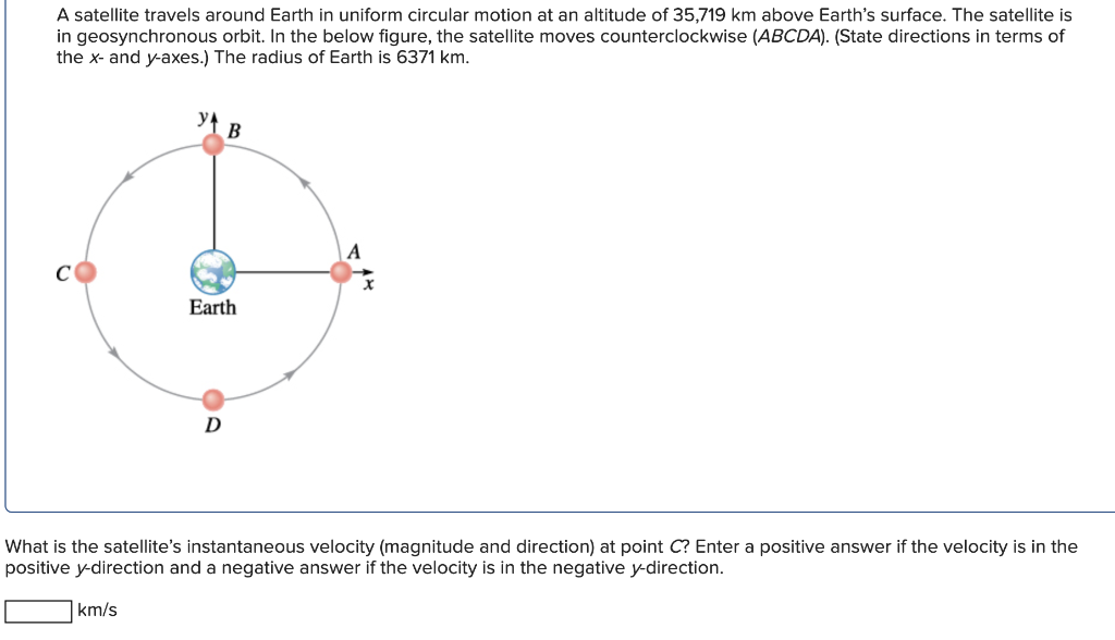 Solved A Satellite Travels Around Earth In Uniform Circular