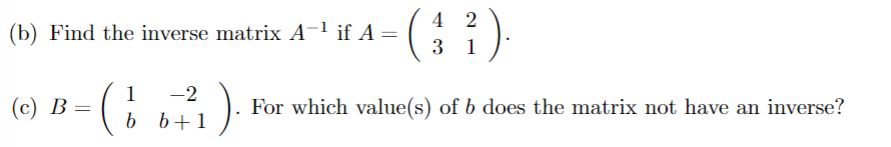 Solved (b) Find the inverse matrix \\( A^{-1} \\) if \\( | Chegg.com