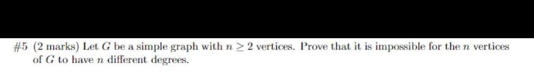 Solved #5 (2 marks) Let G be a simple graph with n≥2 | Chegg.com