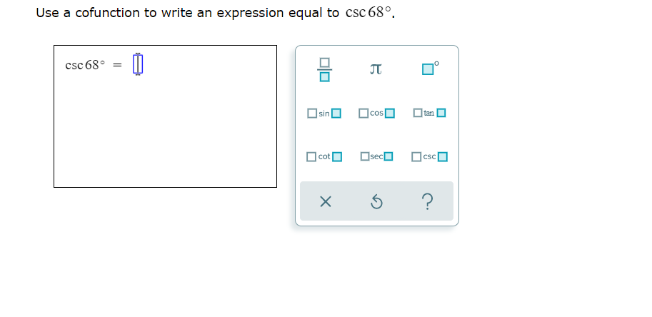 Solved Use a cofunction to write an expression equal to csc | Chegg.com