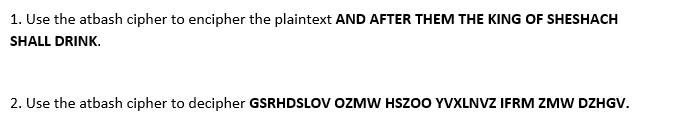 Solved 1 Use The Atbash Cipher To Encipher The Plaintext