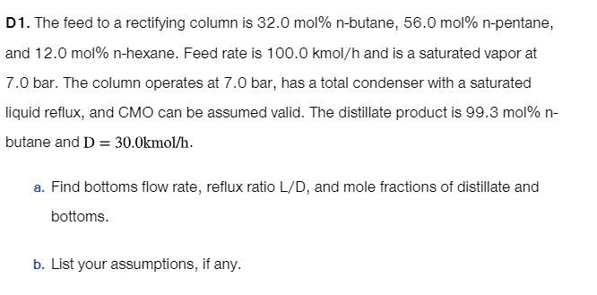 D1. The feed to a rectifying column is 32.0 | Chegg.com
