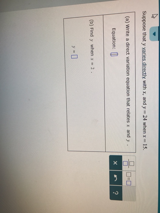 Solved Suppose that y varies directly, with x, and y 24 when | Chegg.com Solved Suppose that y varies directly, with x, and y 24 when | Chegg.com
