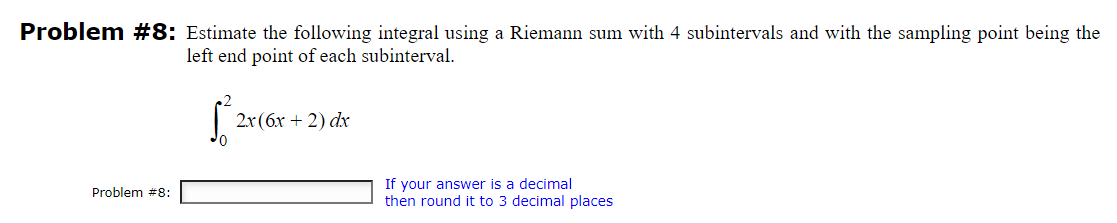 Solved Problem #8: Estimate the following integral using a | Chegg.com