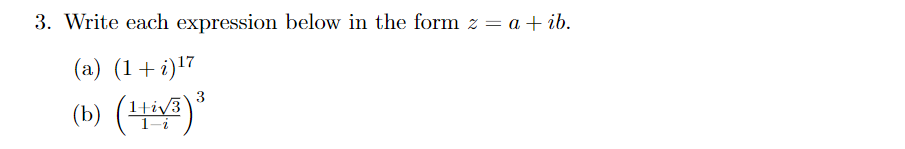 Solved 3. Write each expression below in the form z=a+ib. | Chegg.com