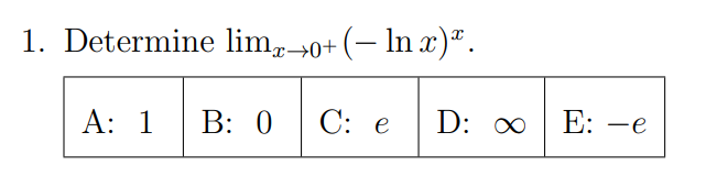 Solved 1. Determine limx→0+(−lnx)x. | Chegg.com