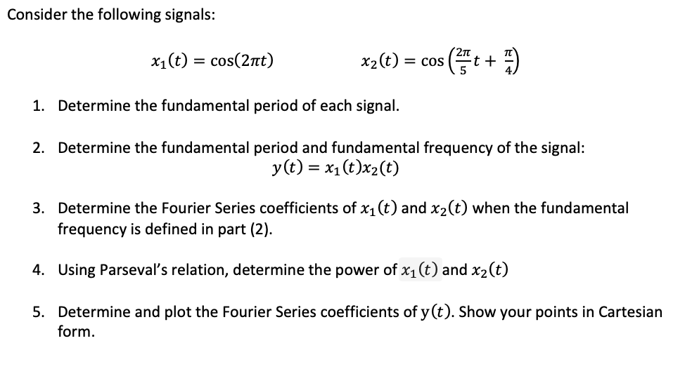 Solved Consider the following signals: x1(t)cos(2nt) X2 (t) | Chegg.com