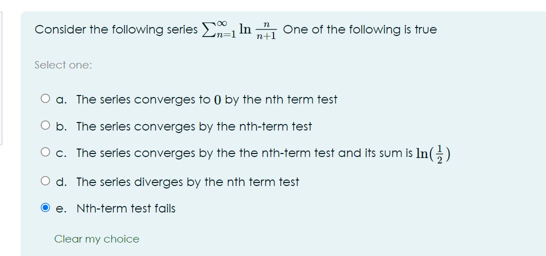 Solved Consider the following series ∑n=1∞lnnn+1 ﻿One of the | Chegg.com