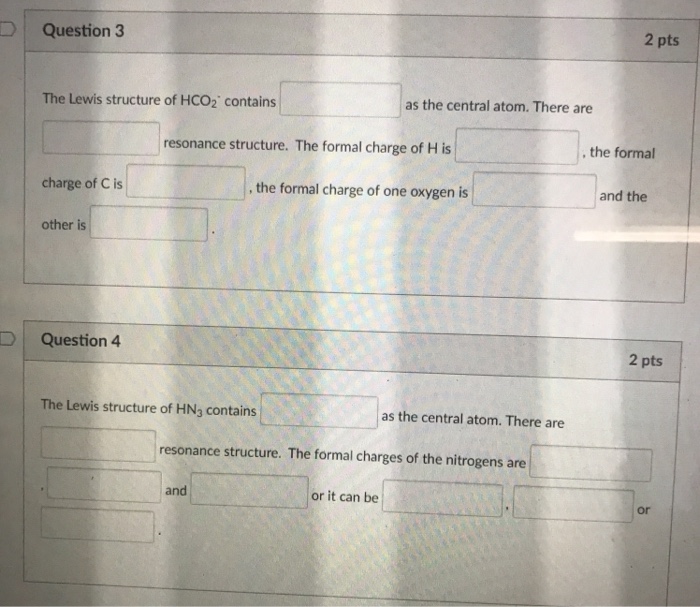 Solved Question 3 2 pts The Lewis structure of HCO2 contains | Chegg.com