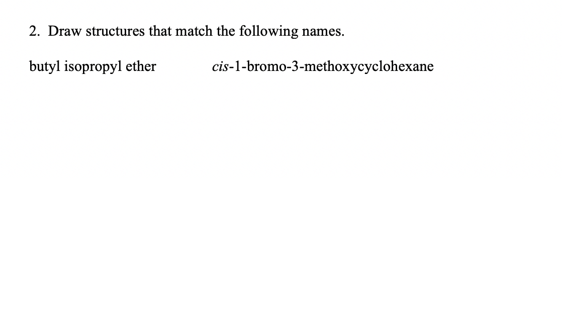 Solved 2. Draw structures that match the following names. | Chegg.com