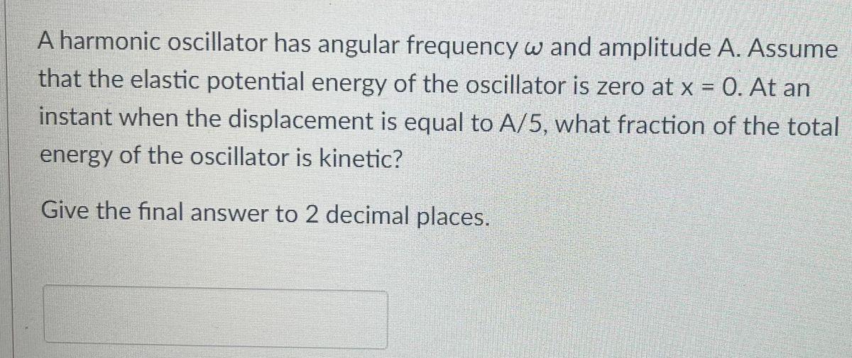 Solved A harmonic oscillator has angular frequency w and | Chegg.com